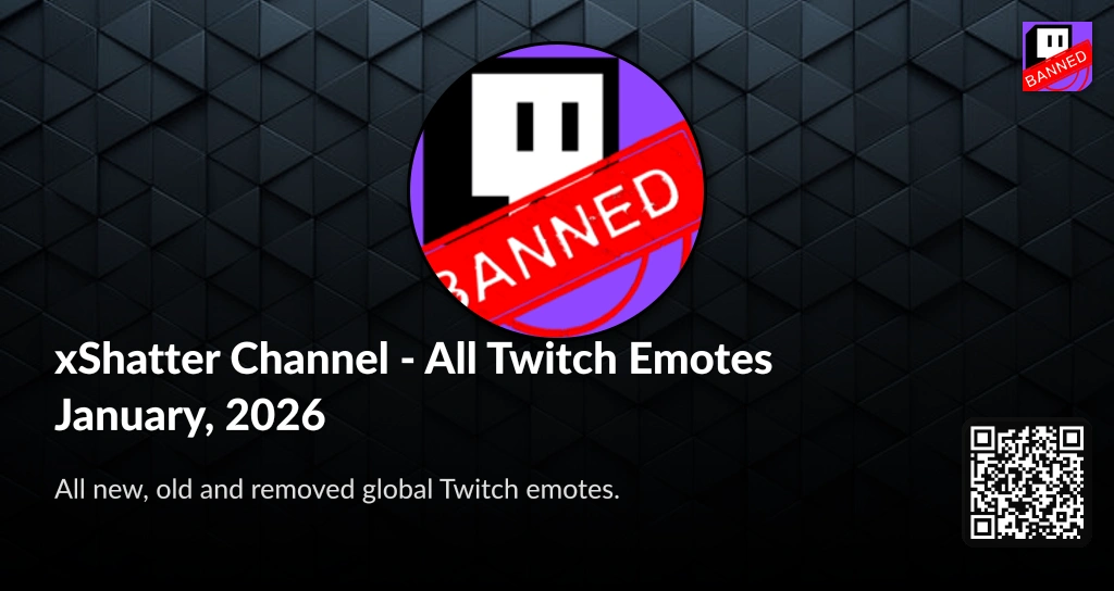 xShatter Channel - Twitch Emotes August, 2025 • BetterBanned